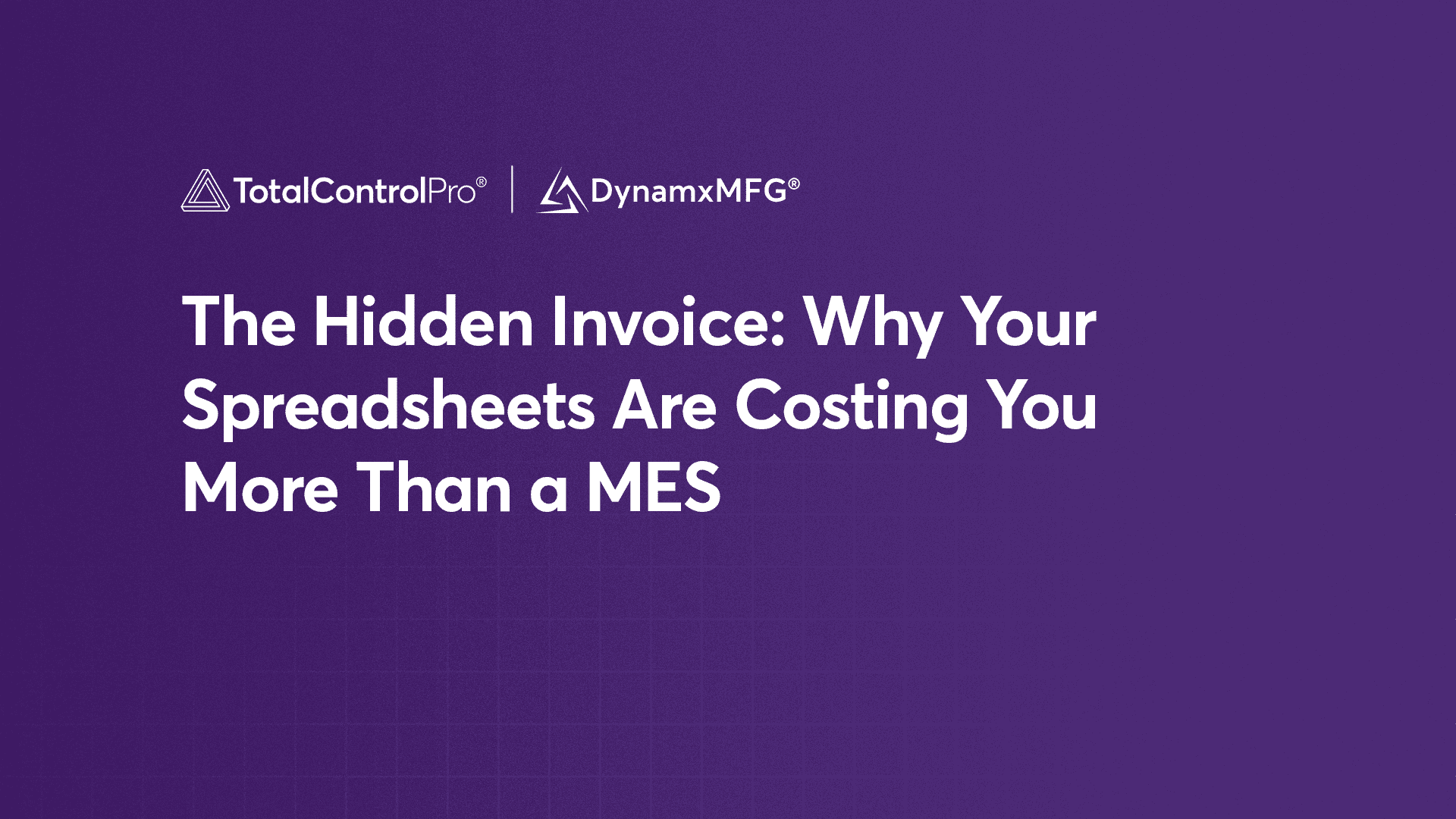 Why Your Spreadsheets Are Costing You More Than a MES/MRP/ERP ...